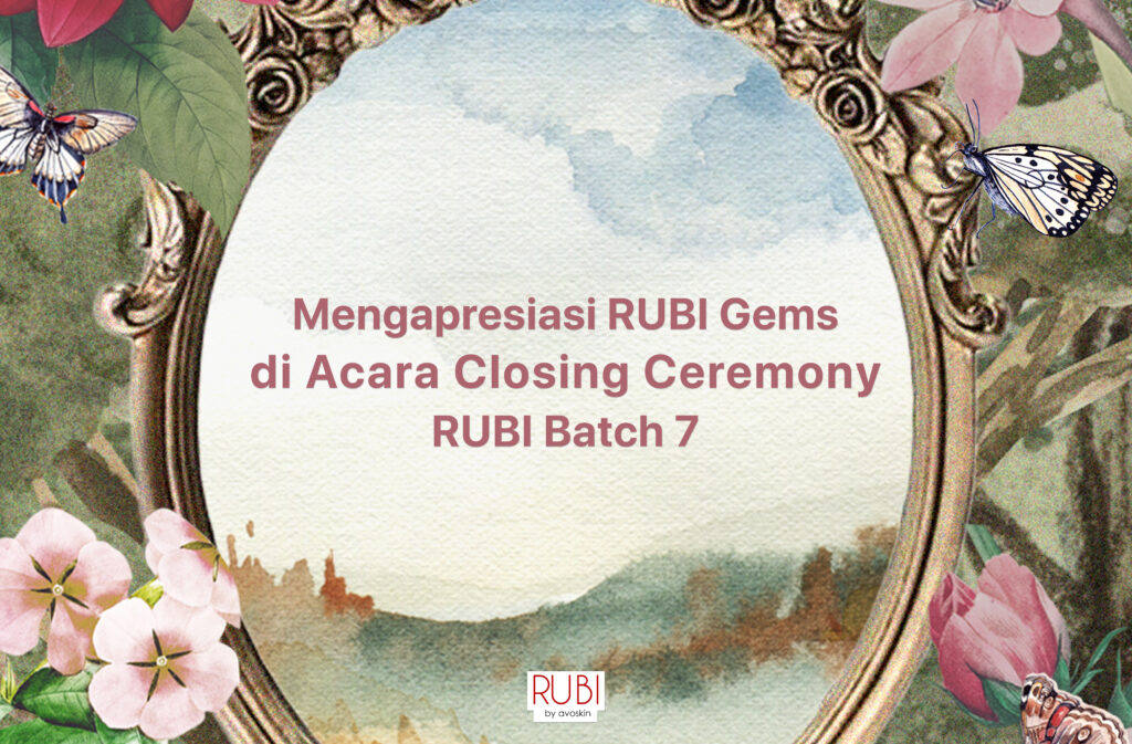 Mengapresiasi RUBI Gems Batch 7 di Acara Closing Ceremony - Rubi